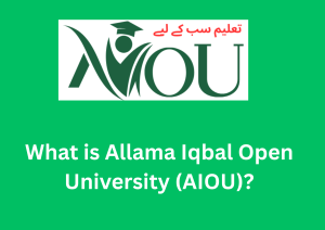 What Is Allama Iqbal Open University Aiou
